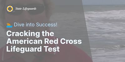 What Does the American Red Cross Lifeguard Certification Test Include?